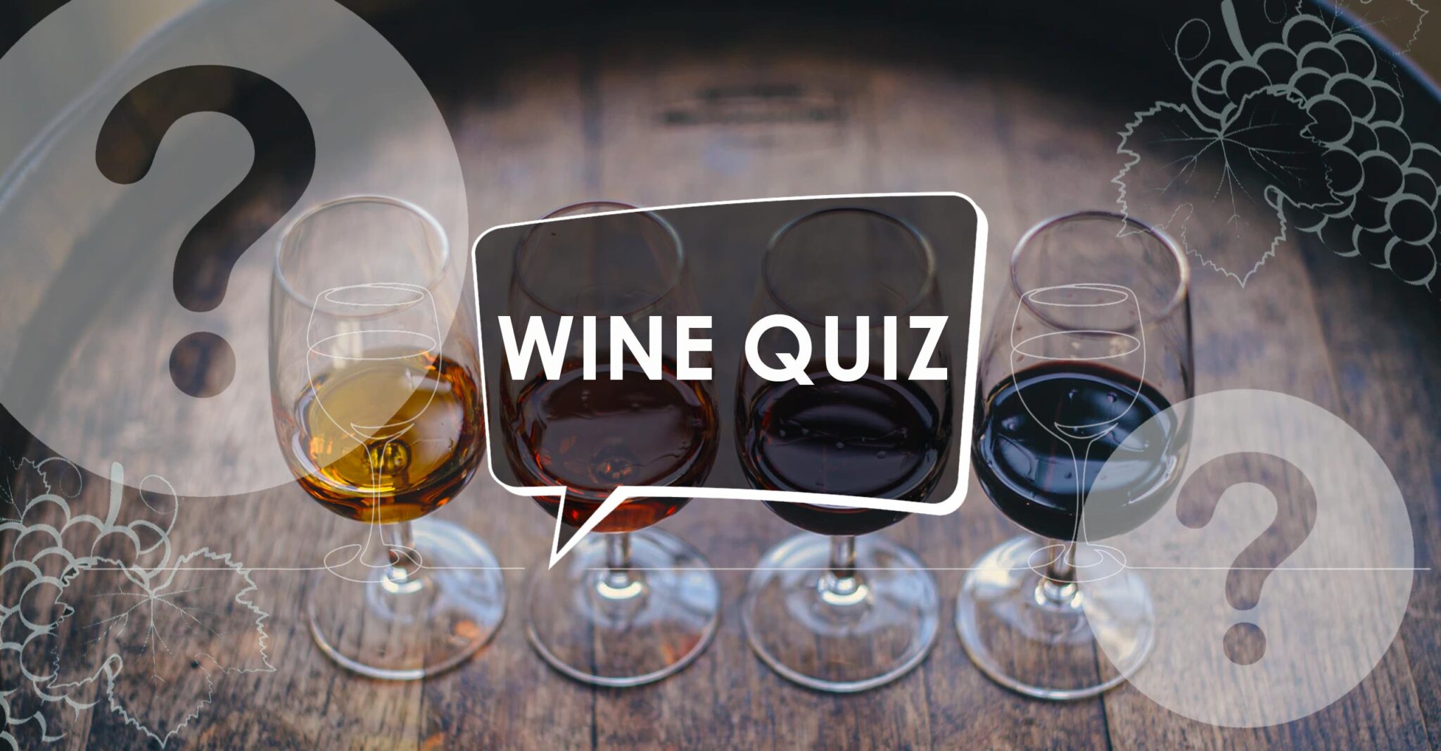 Wine Quiz – Wine Terms – Grape to Glass