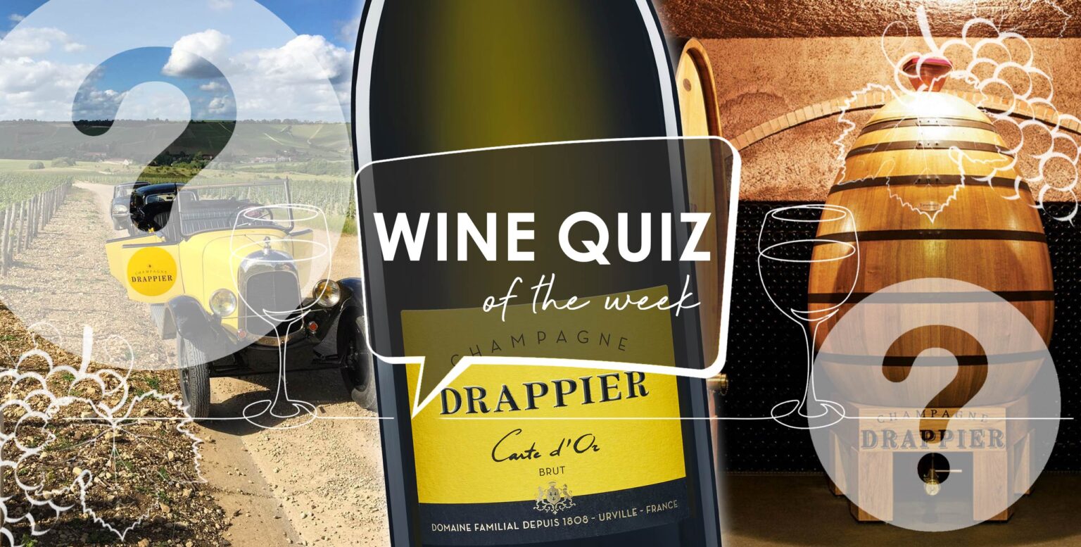 Wine Quiz – Drappier Champagne – Grape to Glass